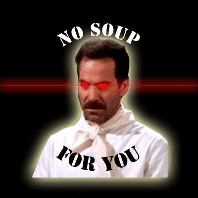 Soup Natzi Memes She's Beauty, She's Grace, She Put The Soup Nazi In