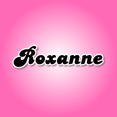 Roxanne Name Tattoos Roxanne Name And God Said Let There Be Roxanne